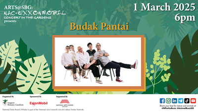 Arts@SBG: NAC-ExxonMobil Concert in the Gardens presents Budak Pantai